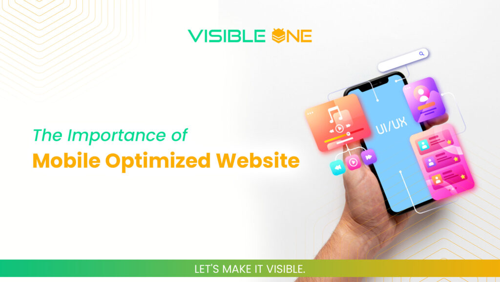 The Importance Of A Mobile-Optimized Website | Visible One