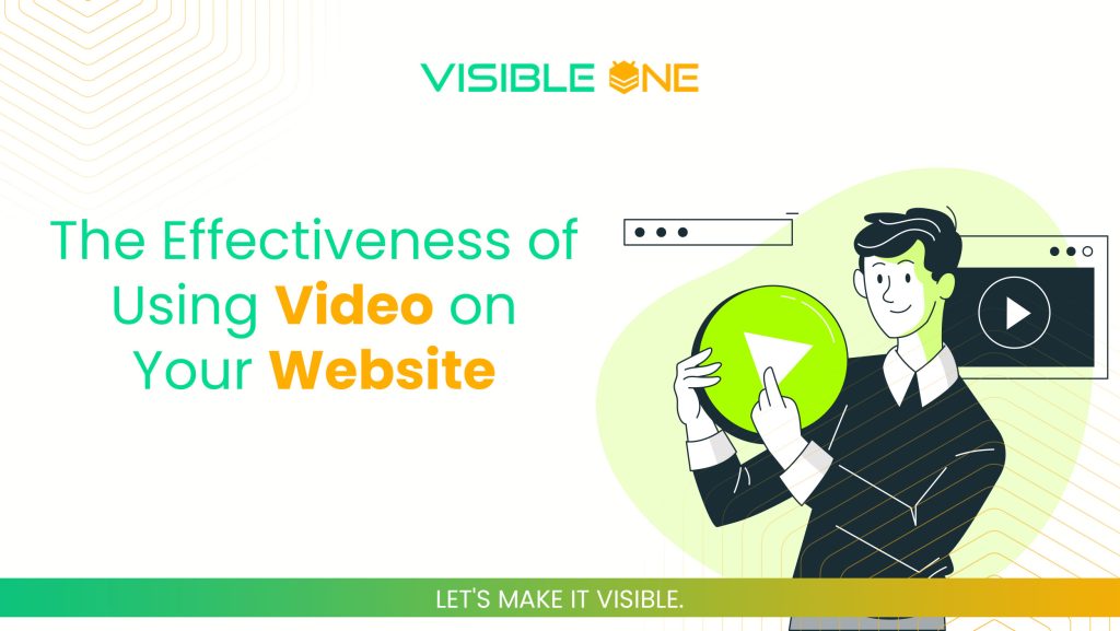 The Effectiveness Of Using Video On Your Website | Visible One