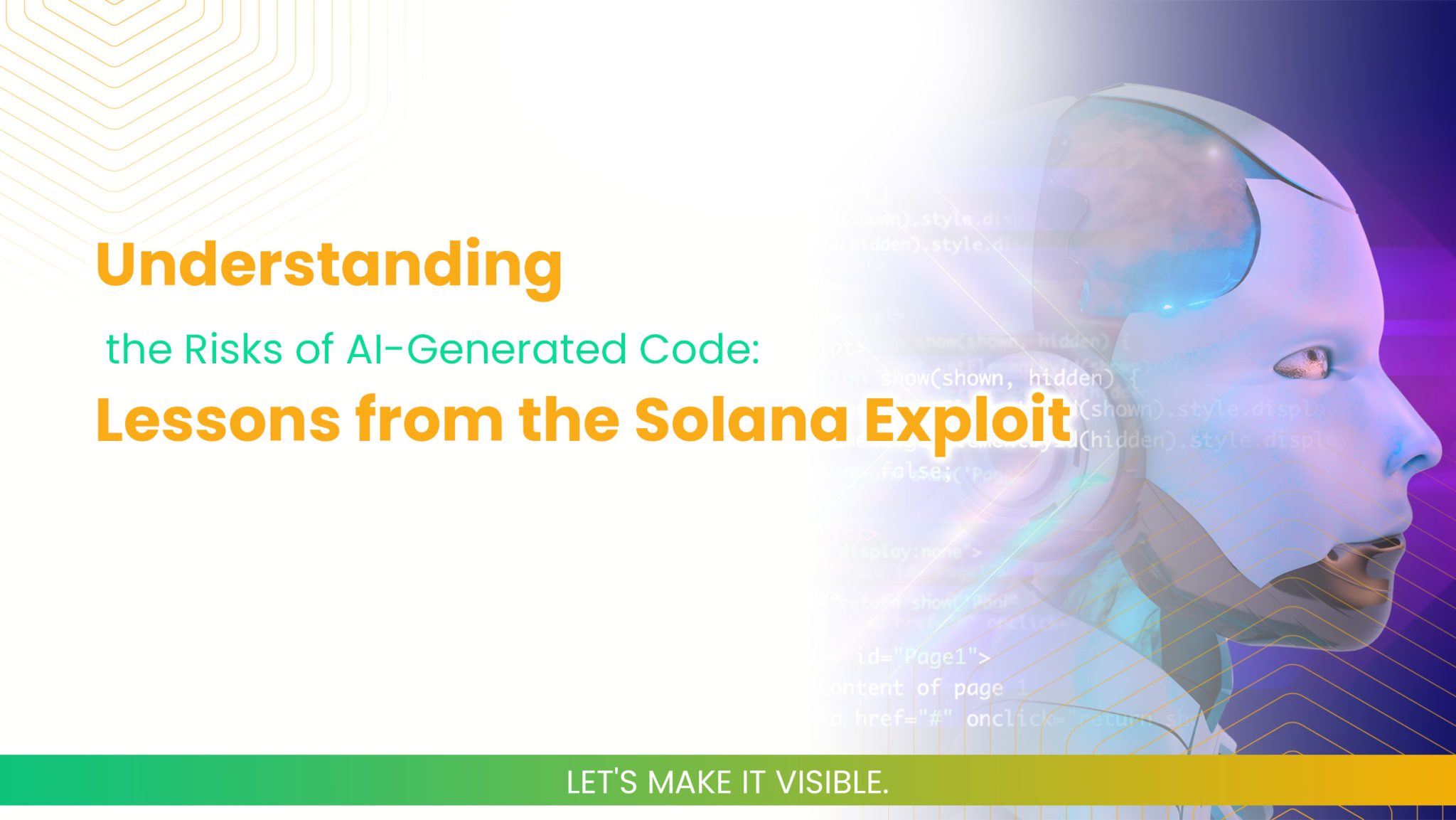 Understanding The Risks Of AI-Generated Code | Visible One Understanding The Risks Of AI-Generated Code | Visible One