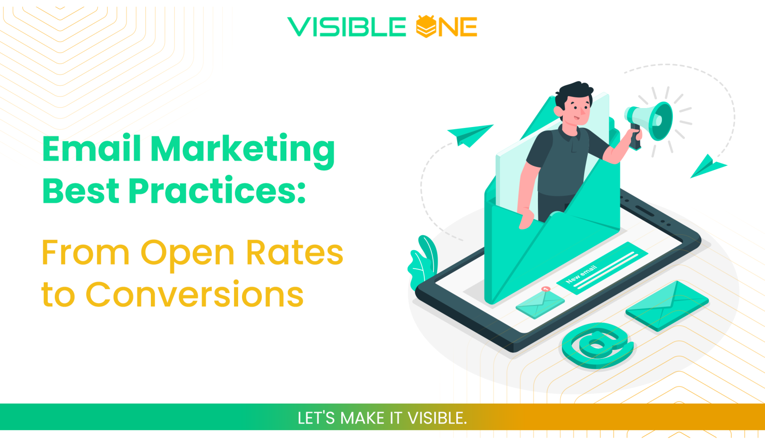Email Marketing: Best Practices For Better Conversions | Visible One